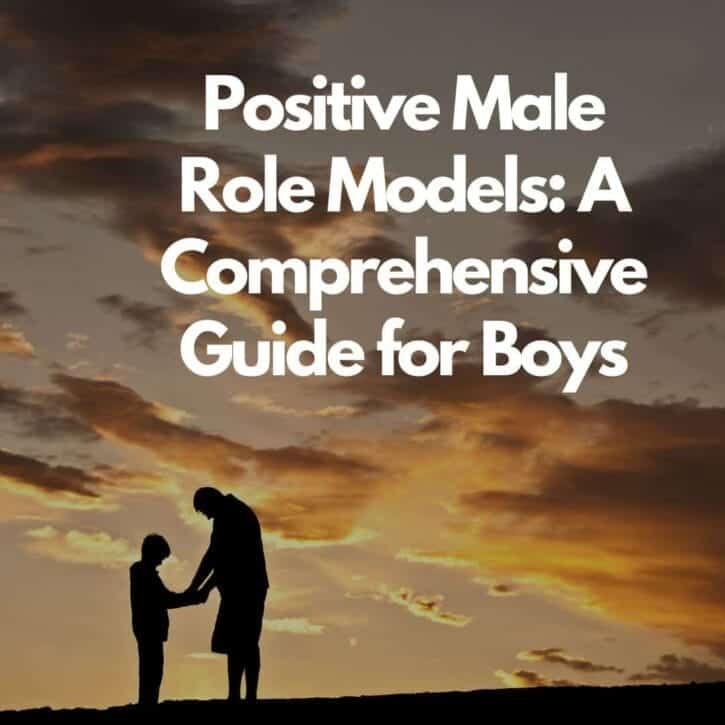 Positive Male Role Models: A Comprehensive Guide for Boys - Santosh ...
